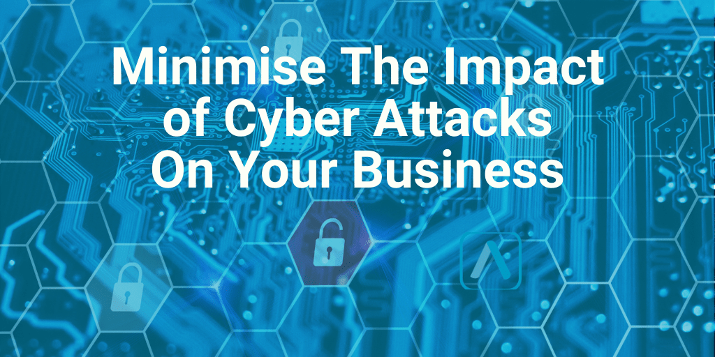 Minimise The Impact of Cyber Attacks - Vertex Cyber Security Minimise The Impact of Cyber Attacks - Vertex Cyber Security